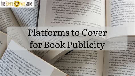 Platforms To Cover For Book Publicity The Sunflower Seeds
