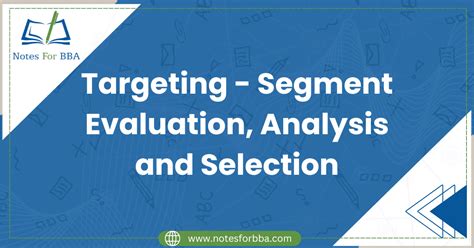 Targeting Segment Evaluation Analysis And Selection Best Notes