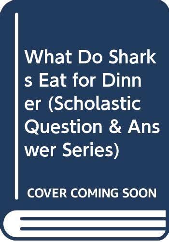 9780606215169 What Do Sharks Eat For Dinner Scholastic Question