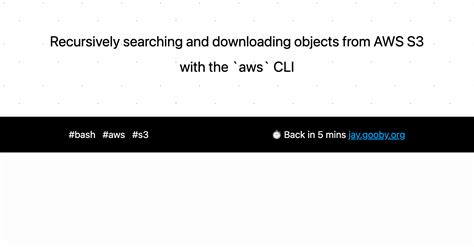 Recursively Searching And Downloading Objects From Aws S3 With The Aws