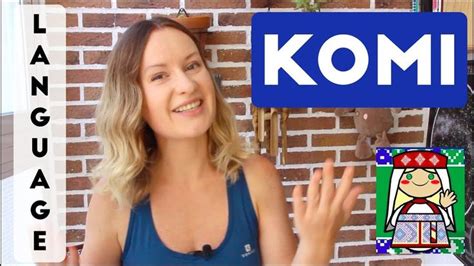 Komi What This Language Is And Why I Want To Learn It Youtube Language Youtube Learning