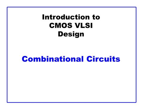 Ppt Introduction To Cmos Vlsi Design Combinational Circuits Powerpoint Presentation Id669159