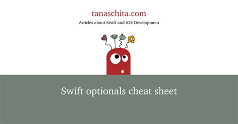 Swift Optionals Cheat Sheet