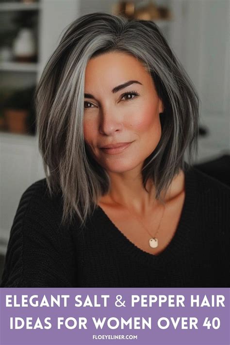 Elegant Salt And Pepper Hair Ideas For Women Over 40 In 2024 Grey Hair