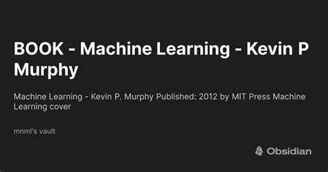 book machine learning kevin p murphy mnml s vault obsidian publish