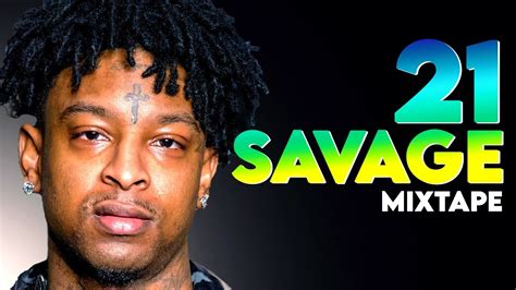 21 Savage Collection I 1 Hour Best Of 21 Savage Music Youtube