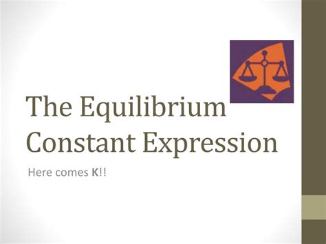 Ppt The Equilibrium Constant Expression Powerpoint Presentation Free