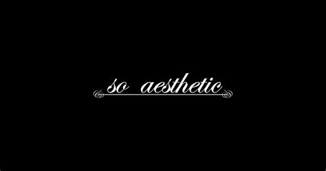 So Aesthetic Aesthetic Sticker Teepublic