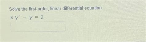 Solved Solve The First Order Linear Differential Equation