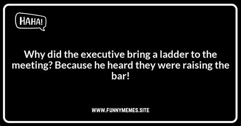 Executive Order Hilarious Jokes And Puns For The C Suite Crowd — Funny Memes