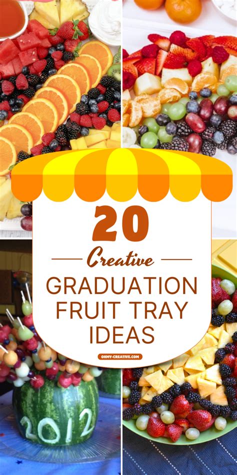 20 Creative Graduation Fruit Tray Ideas Oh My Creative