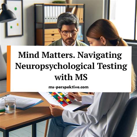 Mind Matters Navigating Neuropsychological Testing With Ms Mind Matters Navigating Neuropsychological Testing With Ms