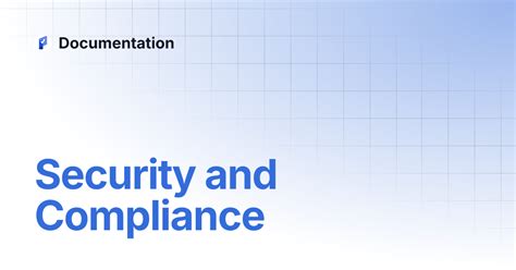 Security And Compliance Documentation