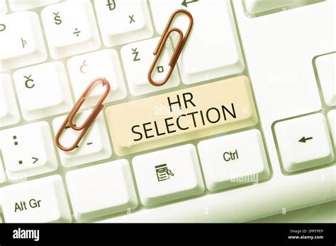 Sign Displaying Hr Selection Internet Concept Process And Approached By Human Resources When