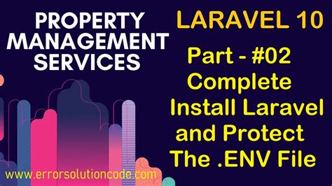 2 complete install laravel and protect the env file property