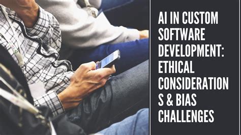 Ai In Custom Software Development Ethical Considerations And Bias Challenges Laerskool Graskop