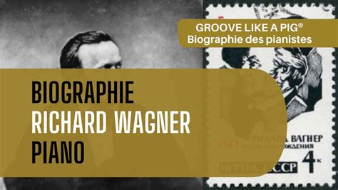 Richard Wagner La Vie Et Lhéritage Du Compositeur Allemand