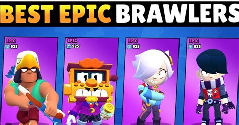 The Power Of Epic Brawlers In Brawl Stars A Comprehensive Guide