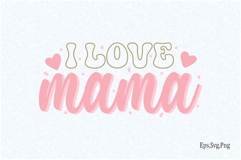 I Love Mama Svg Design Graphic By Designhub99 · Creative Fabrica