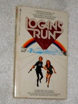 Logans Run By William F Nolan And George Clayton Johnson Excellent