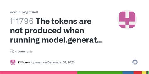 The Tokens Are Not Produced When Running Modelgenerate In Gpt4all Python Generation Api · Issue