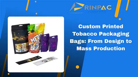 Custom Printed Tobacco Packaging Bags From Design To Mass Production