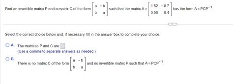 solved find an invertible matrix p ﻿and a matrix c ﻿of the