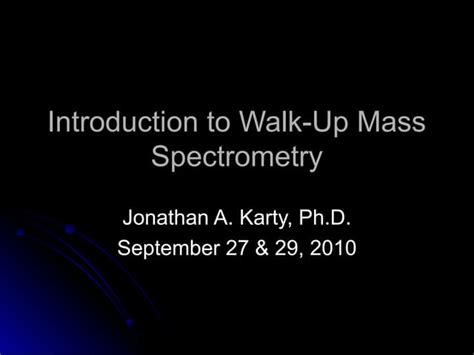 Introduction To Mass Spectrometry Sept2010ppt