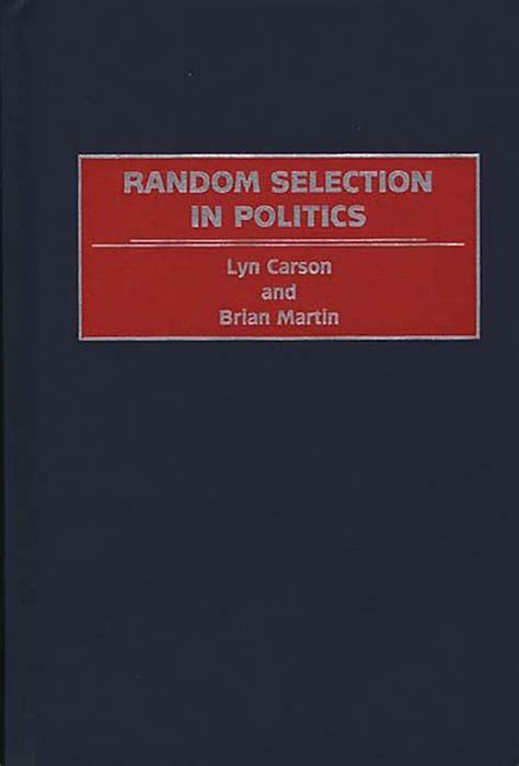 Random Selection In Politics Lyn Carson Praeger