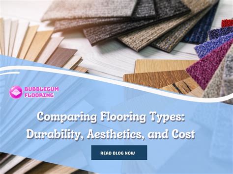 Comparing Flooring Types Durability Aesthetics And Cost Bubblegum Flooring