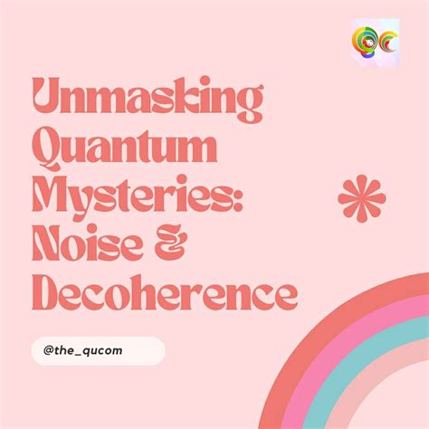 Quantumunveiled Quantumcomputing Noisyquantum Decoherencedecoded