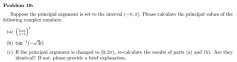 Solved By An Expert Problem 19suppose The Principal Argument Is ﻿set