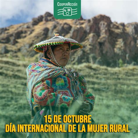 15 De Octubre Día Internacional De La Mujer Rural Cooperacción