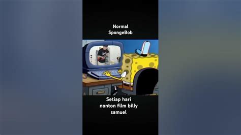 Spongebob Ingin Normal Seperti Billy Samuel Duetcover Memes Music