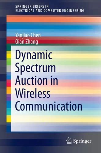 Dynamic Spectrum Auction In Wireless Communication Chen Cuotas Sin
