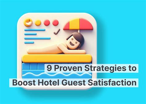 9 Proven Strategies To Boost Hotel Guest Satisfaction A Comprehensive