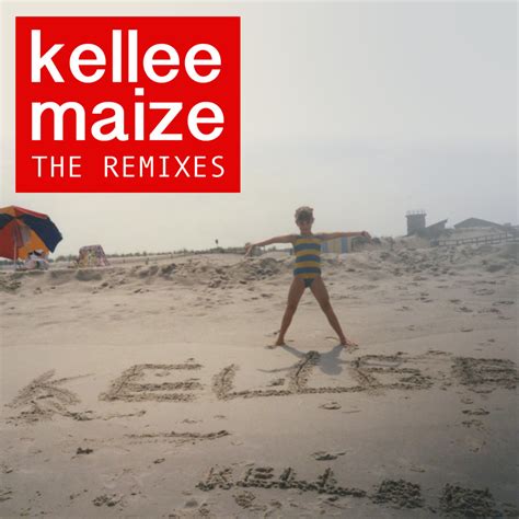 The Remixes Kellee Maize Free Download Borrow And Streaming