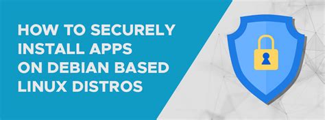 How To Securely Install Apps On Debian Based Linux Distros — N47