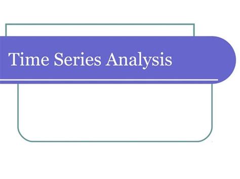 Time Series Analysis Ppt