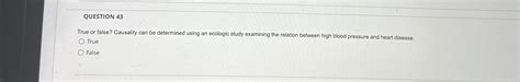 Solved Question 43true Or False Causality Can Be Determined