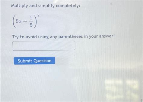 Solved Multiply And Simplify Completely5x152try To Avoid Solved Multiply And Simplify Completely5x152try To Avoid