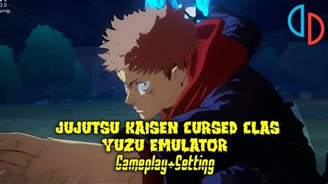 Gameplaysetting Game Jujutsu Kaisen Cursed Classyuzu Emulator7gen2