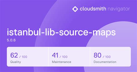 Istanbul Lib Source Maps 506 Npm Package Quality Cloudsmith