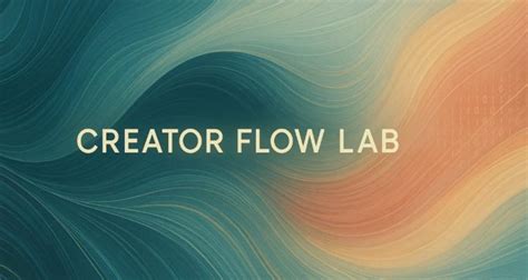 Creator Flow Lab