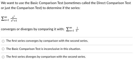 Solved We Want To Use The Basic Comparison Test Sometimes