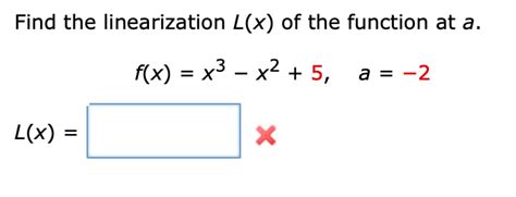 Solved Find The Linearization Lx Of The Function At A