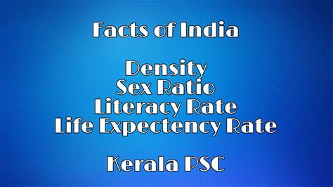 Facts Of India Density Sex Ratio Literacy Rate Life Expectency