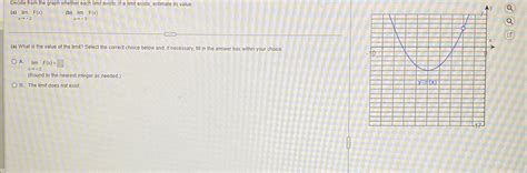 solved decide from the graph whether each limit exists if a