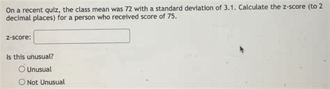 Solved On A Recent Quiz The Class Mean Was 72 With A Standard