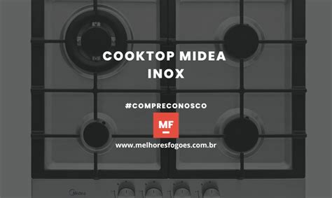 Cooktop Midea Inox Confira Os Modelos Disponíveis